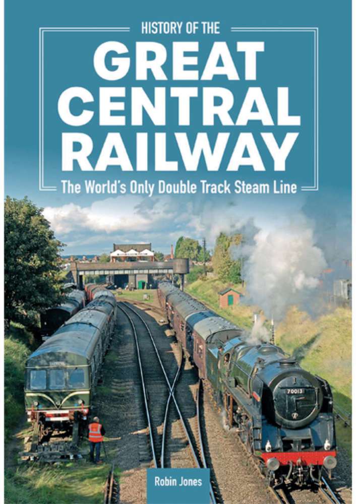 8610 - History of The Great Central Railway | Products at Classic Magazines