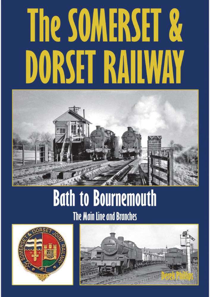 The Somerset & Dorset Railway | Products at Classic Magazines
