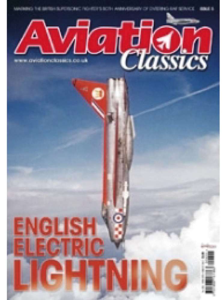 Aviation Classics | Issue 5 - English Electric Lightning | Single Issue ...