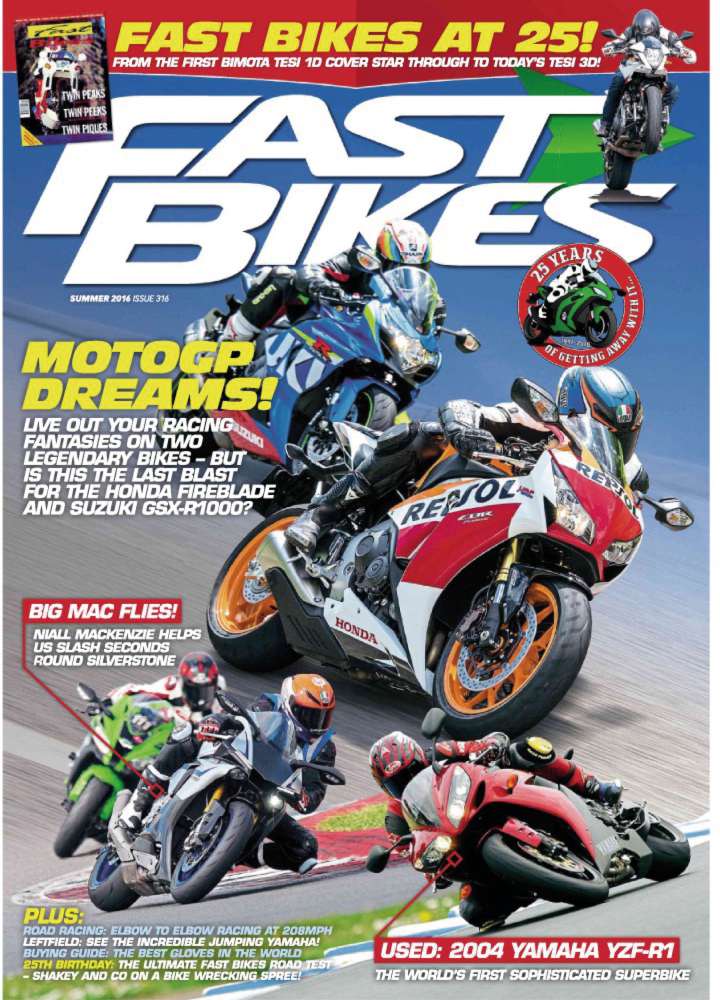 Fast Bikes | Issue 316 - Summer 16 | Single Issue | Classic Magazines