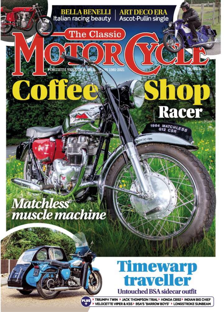The Classic MotorCycle | June 2021 | Single Issue | Classic Magazines
